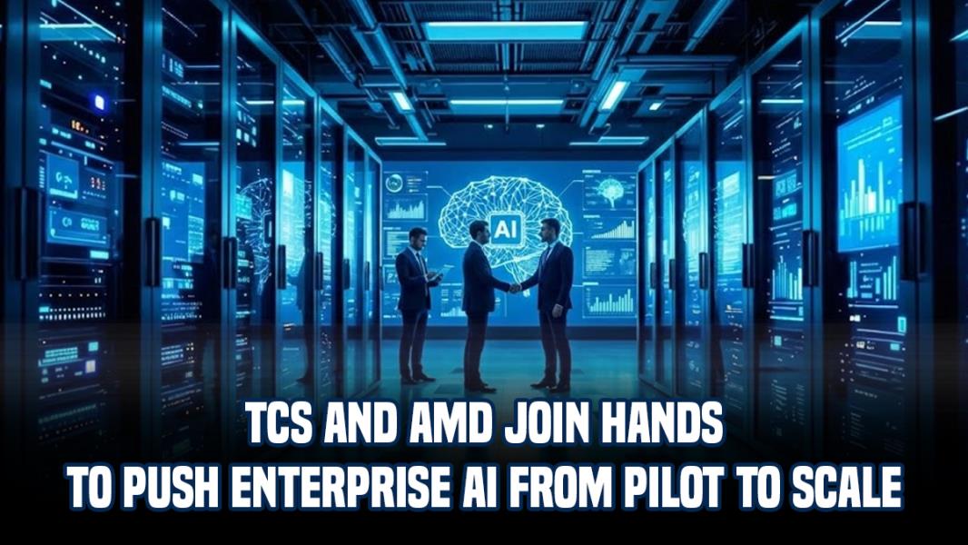 TCS and AMD Join Hands to Push Enterprise AI from Pilot to Scale ...