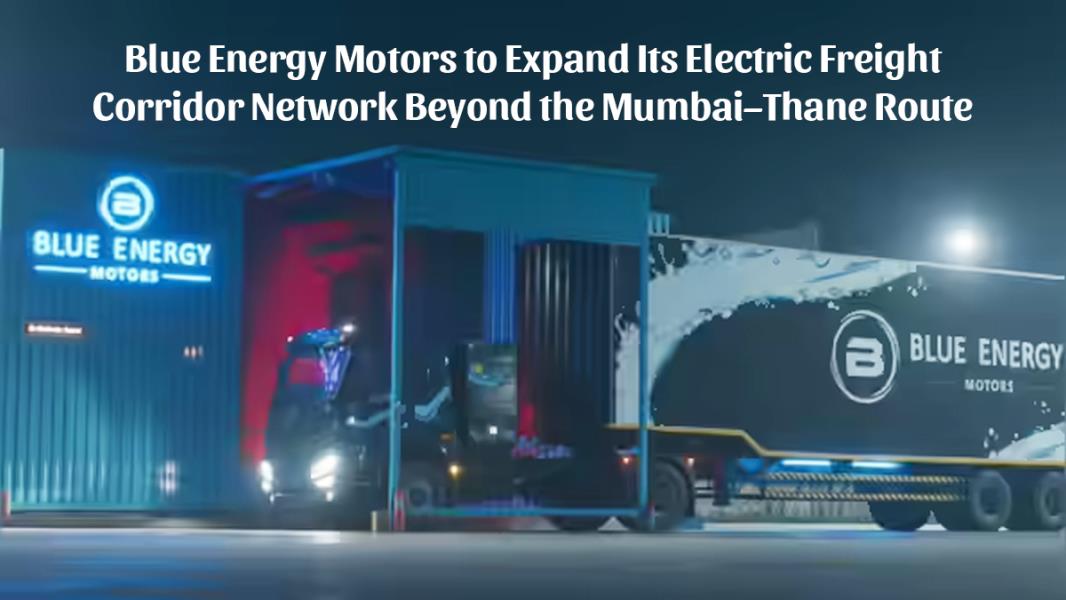 Blue Energy Motors to Expand Its Electric Freight Corridor Network ...