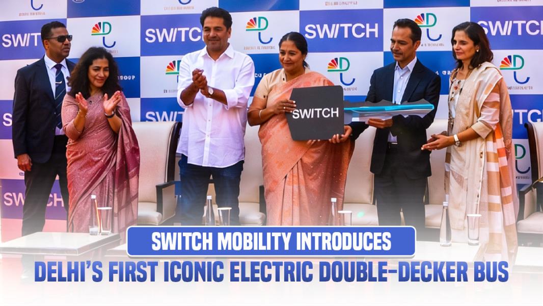Switch Mobility Introduces Delhi’s First Iconic Electric Double-Decker ...