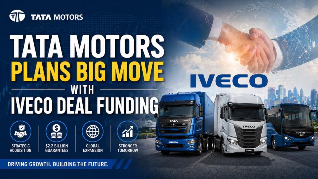 Tata Motors Plans Big Move With Iveco Deal Funding| TrucksBuses.com