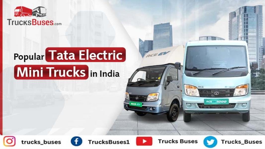 Popular Tata Electric Mini Trucks in India| TrucksBuses.com