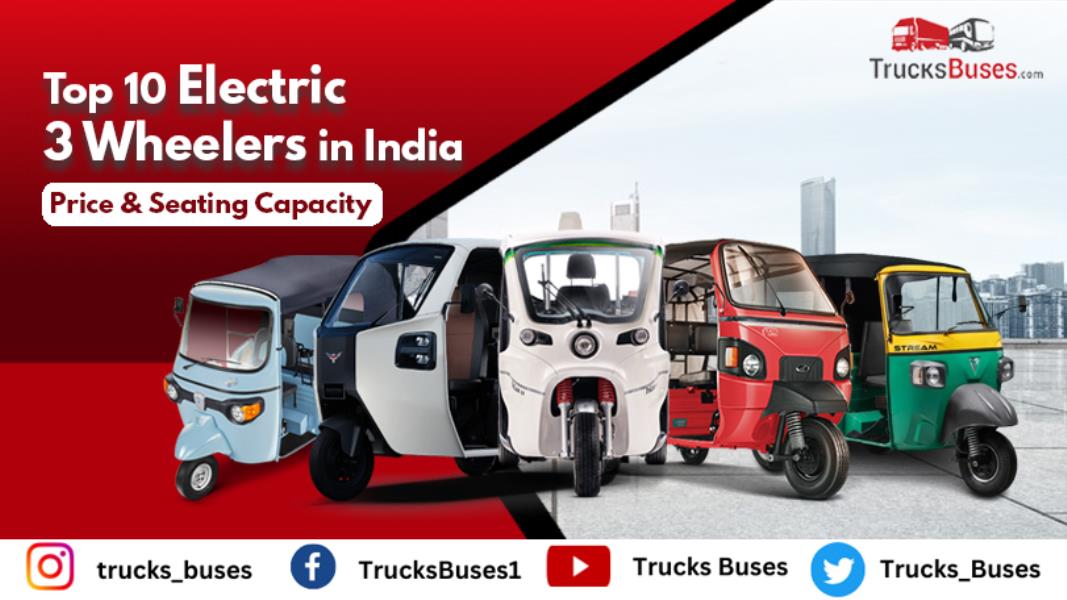 Top 10 Electric 3 Wheelers in India - Price & Seating Capacity ...