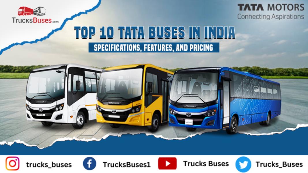 Top 10 Tata Buses in India Specifications, Features, and Pricing ...