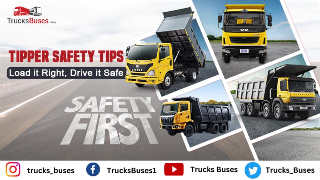 Tipper Safety Tips - Load it Right, Drive it Safe| TrucksBuses.com