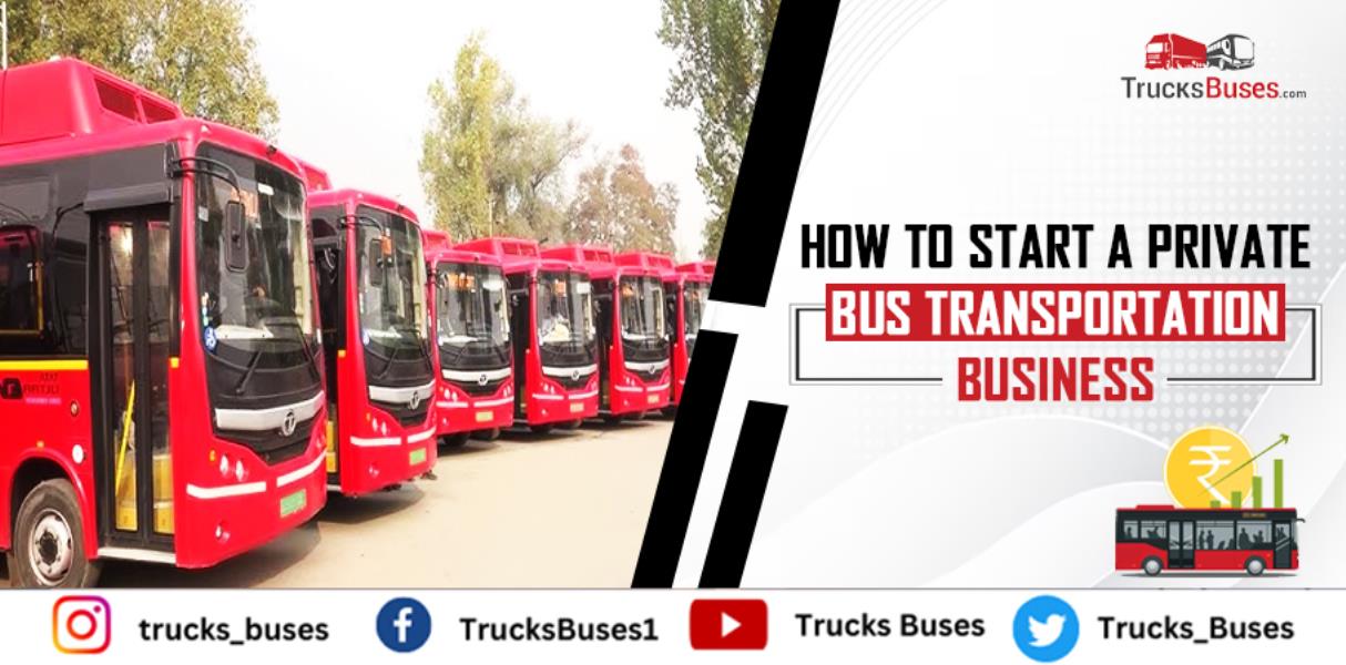 How to Start a Private Bus Transportation Business| TrucksBuses.com