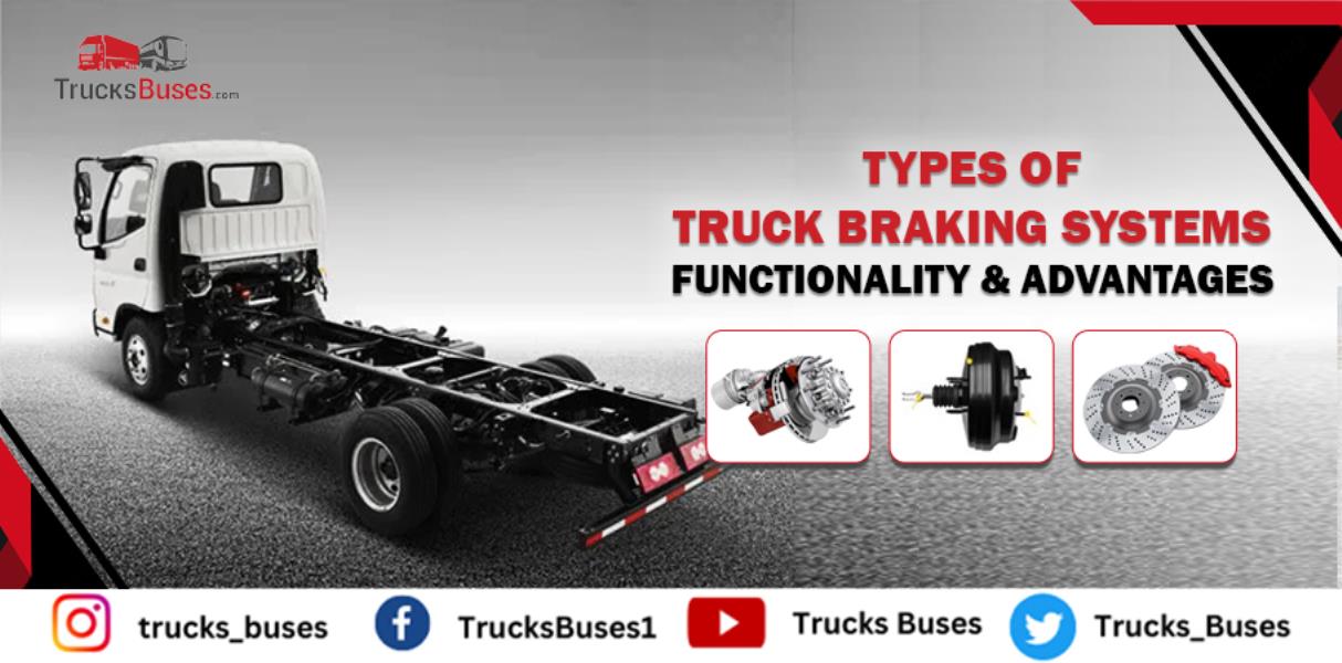 Types of Truck Braking Systems - Functionality & Advantages ...