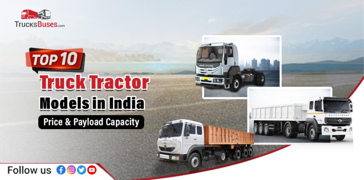 Top 10 Truck Tractor Models in India - Price & Payload Capacity ...