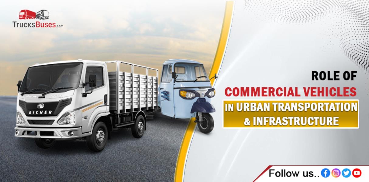 Role of Commercial Vehicles in Urban Transportation and Infrastructure ...