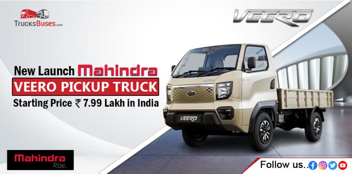 New Launch Mahindra Veero Pickup Truck in India - Starting Price 7.99 ...