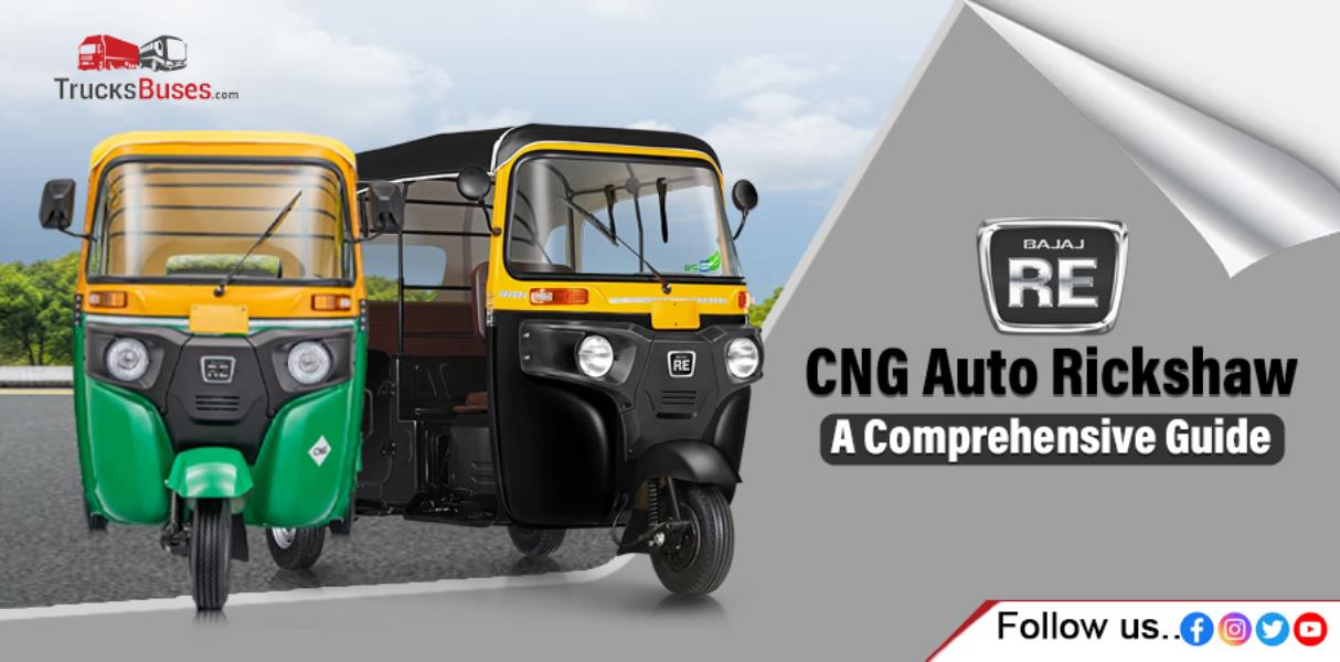 Bajaj RE CNG Auto Rickshaw: A Comprehensive Guide| TrucksBuses.com