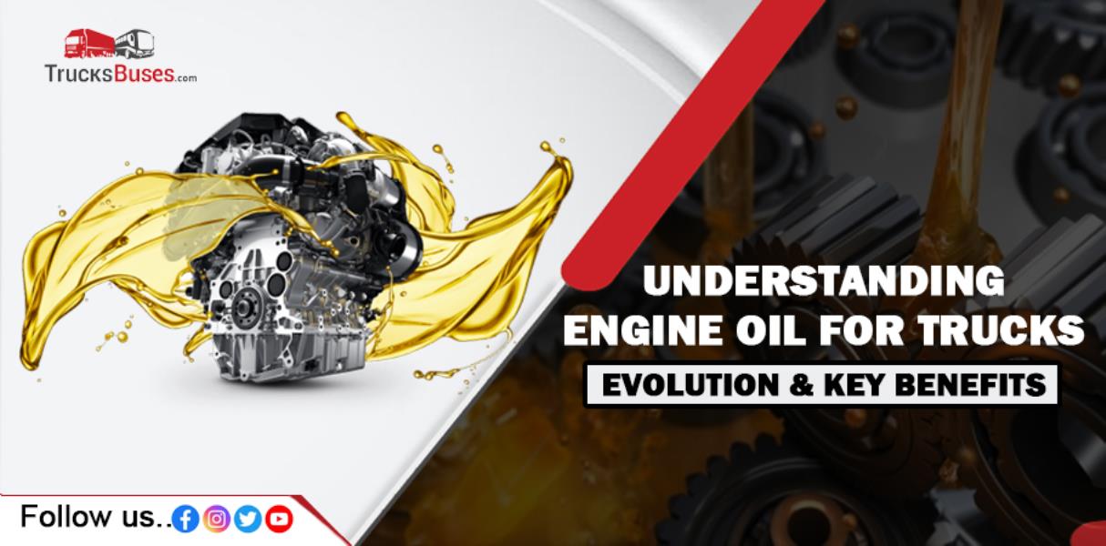 Understanding Engine Oils for Trucks - Evolution & Key Benefits ...