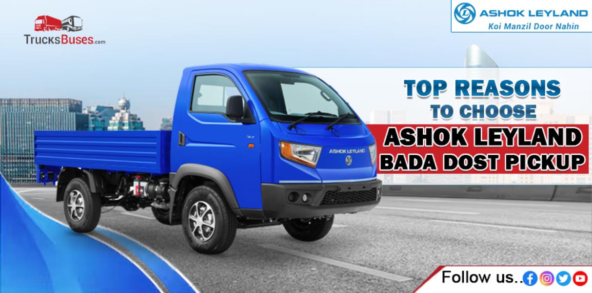 Top Reasons to Choose Ashok Leyland Bada Dost Pickup| TrucksBuses.com