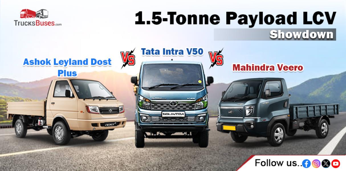 1.5-Tonne Payload LCV Showdown: Mahindra Veero vs. Ashok Leyland Dost ...