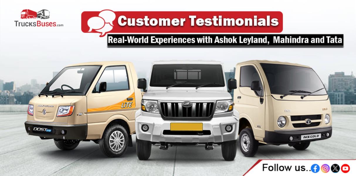 Customer Testimonials: Real-World Experiences with Tata, Ashok Leyland ...