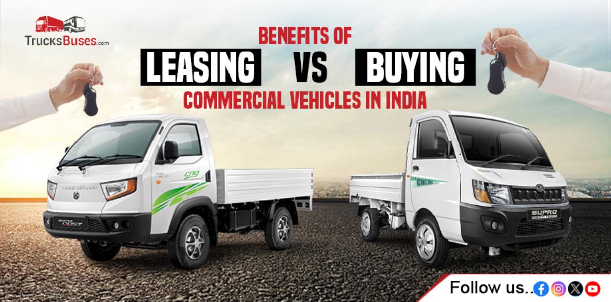 Benefits of Leasing vs. Buying Commercial Vehicles in India ...