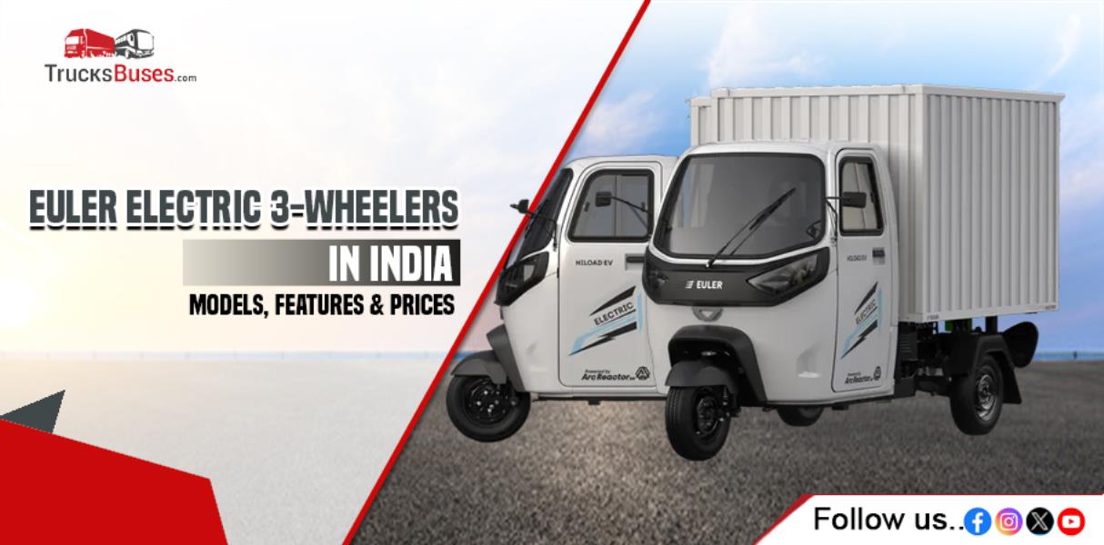 Best Euler Electric Three-Wheelers in India| TrucksBuses.com