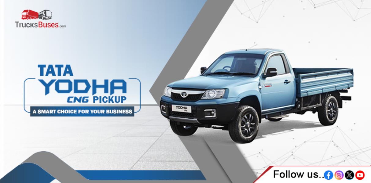 Tata Yodha CNG Pickup: Best Choice for Your Business| TrucksBuses.com