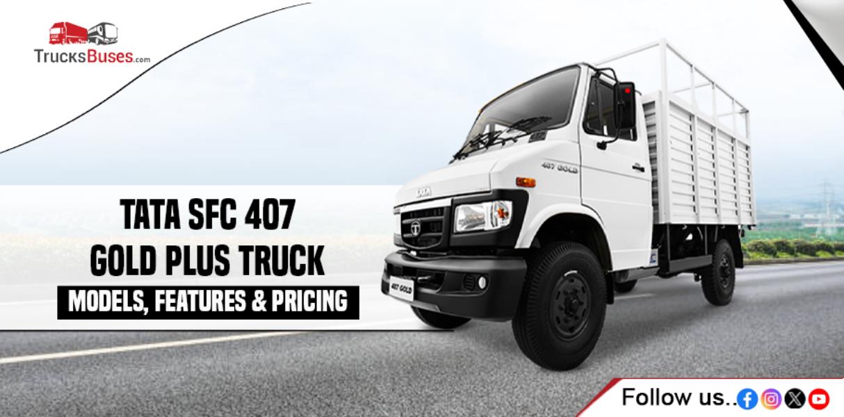 Tata SFC 407 Gold Plus Truck: A Reliable Option for Your business ...