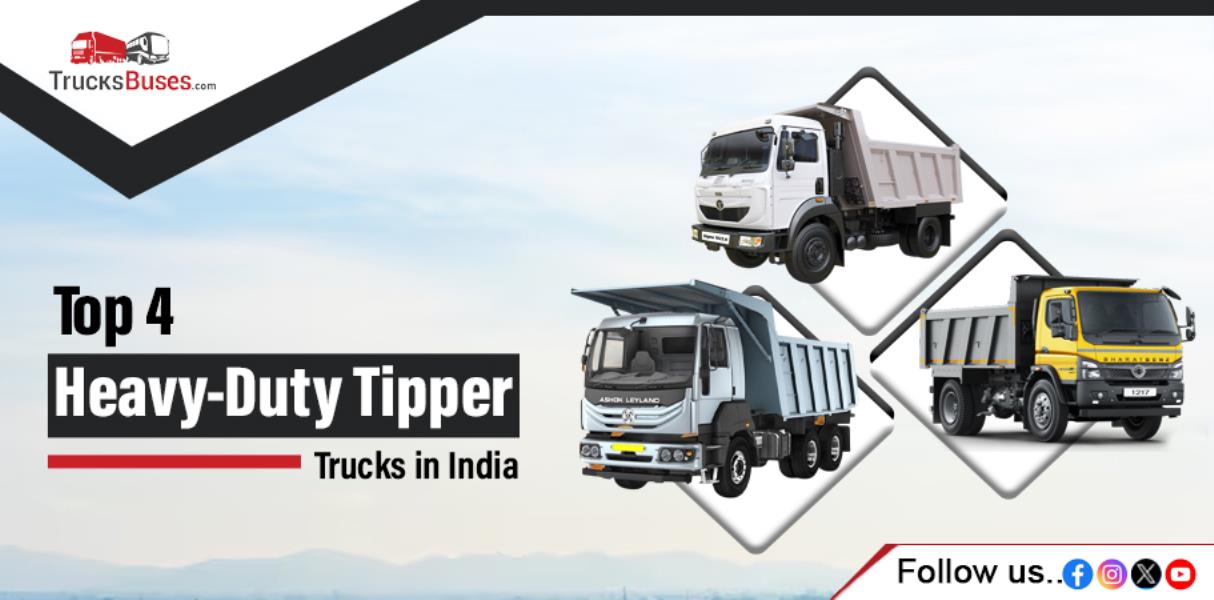 Best 4 Heavy-Duty Tipper Trucks in India| TrucksBuses.com