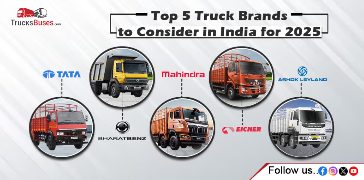 Top 5 Truck Brands to Consider in India for 2025| TrucksBuses.com