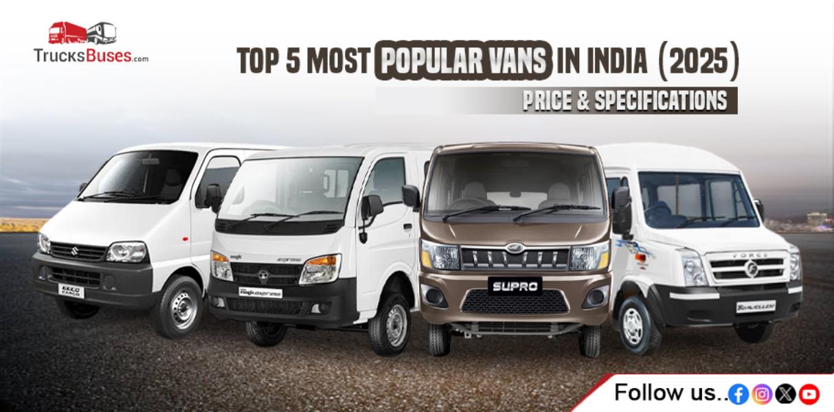 Best 5 Most Popular Vans in India 2025: Price and Specs| TrucksBuses.com
