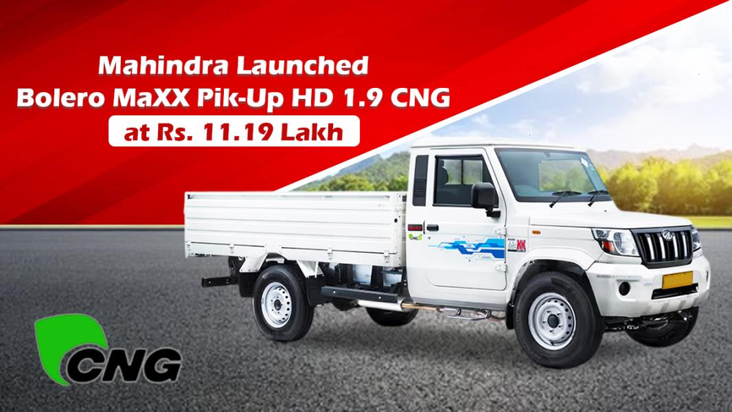 Mahindra Has Launched Bolero MaXX Pik-Up HD 1.9 CNG at Rs. 11.19 Lakh ...