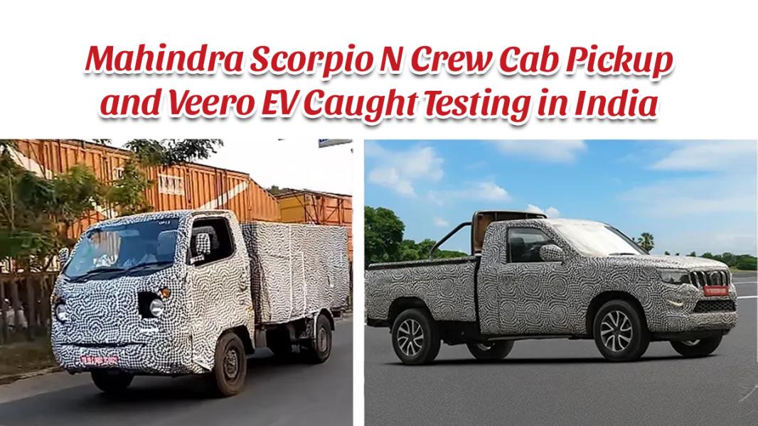 Mahindra Scorpio N Crew Cab Pickup and Veero EV Caught Testing in India ...