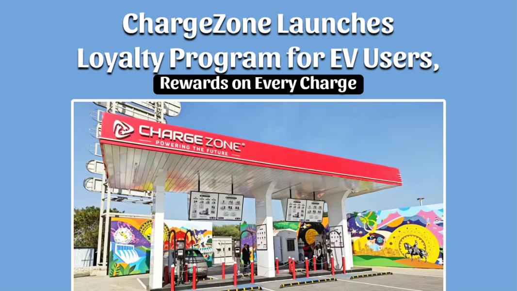 ChargeZone Launches Loyalty Program for EV Users, Rewards on Every ...
