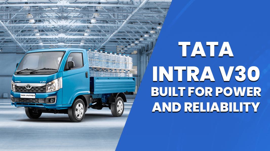 Tata Intra V30 Built for Power and Reliability| TrucksBuses.com
