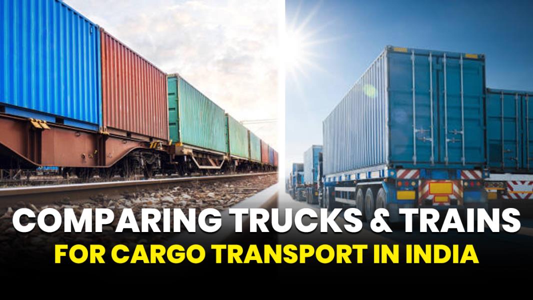Comparing Trucks and Trains for Cargo Transport in India| TrucksBuses.com