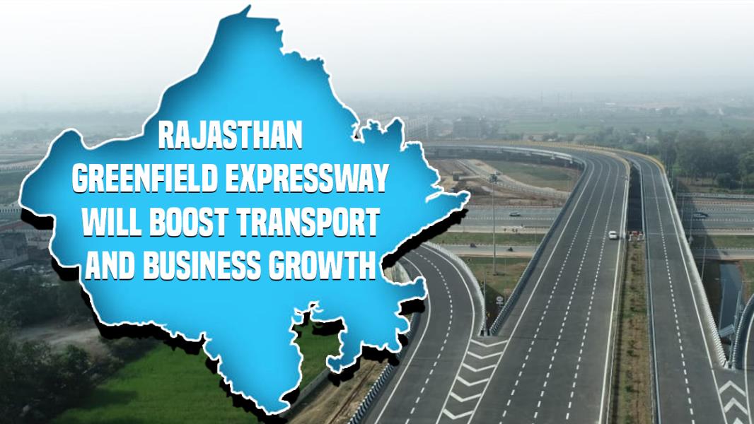 Rajasthan Greenfield Expressway Will Boost Transport and Business ...