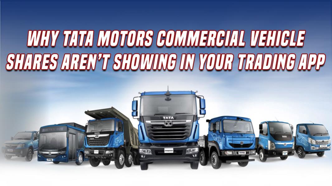 Why Tata Motors Commercial Vehicle Shares Aren’t Showing in Your ...
