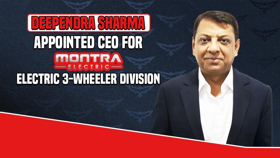 Deependra Sharma Appointed CEO for Montra Electric’s Electric 3-Wheeler ...
