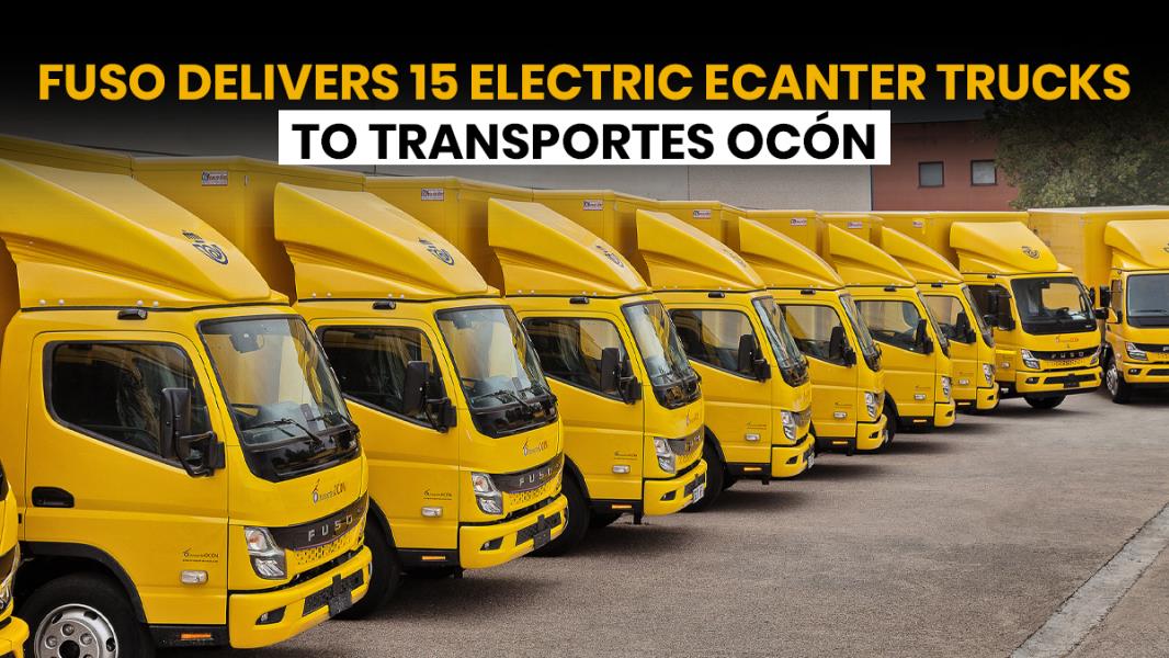 Fuso Delivers 15 Electric eCanter Trucks to Transportes Ocón ...